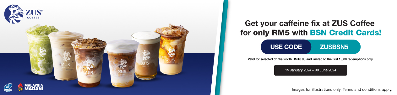 Enjoy your favourite drinks from ZUS Coffee at only RM5 with BSN Credit ...