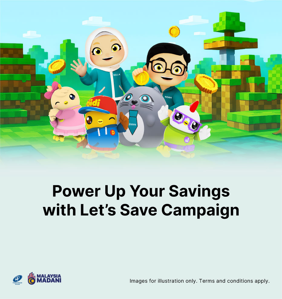 Power Up Your Savings with Let’s Save Campaign | BSN Malaysia